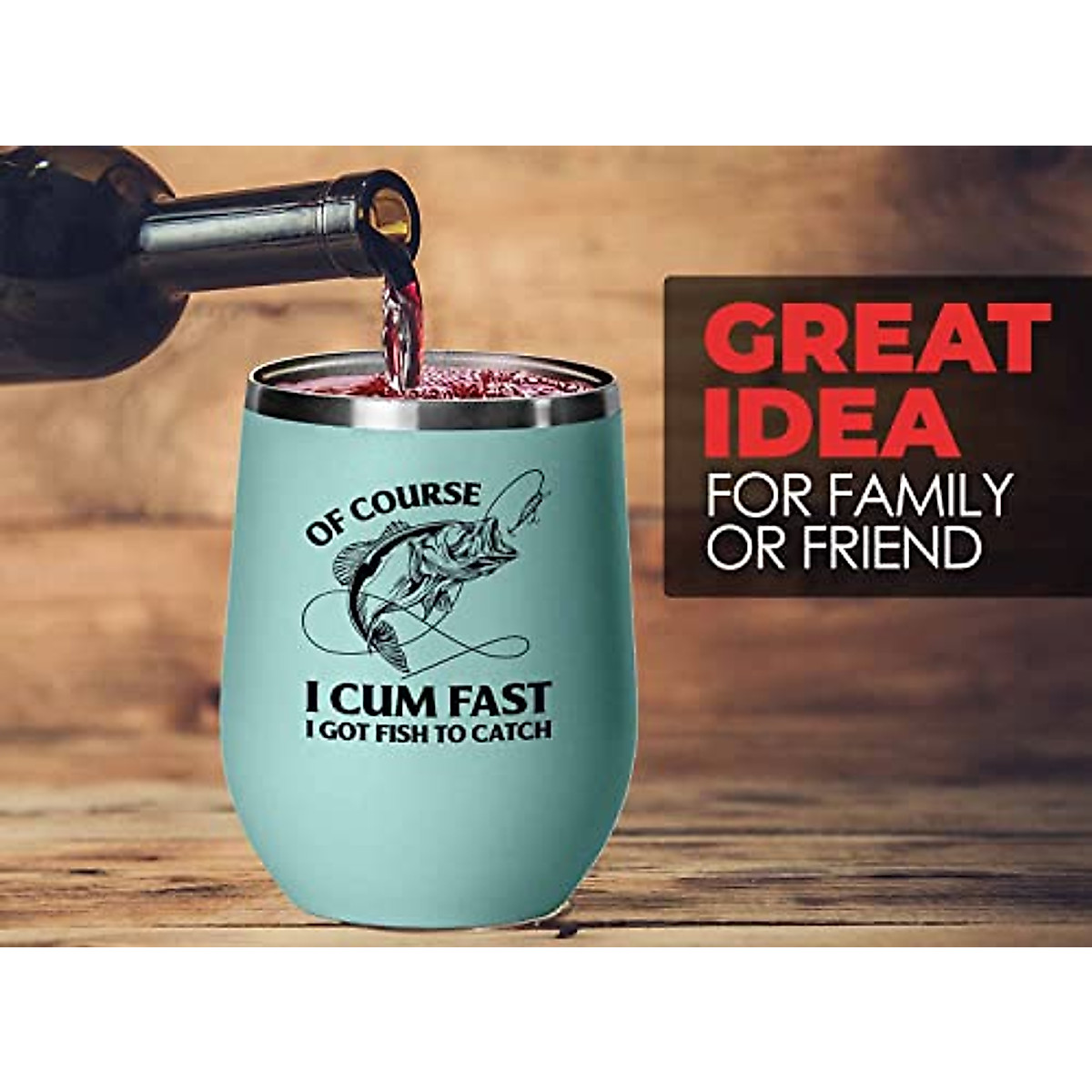 Fishing Teal Edition Wine Tumbler 12oz - Of Course I Cum Fast - Fishing Fisherman Fish Lover Retirement Hook Bait Reel Rod Spooling Fisher Dad Outdoor Hobby