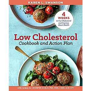 The Low Cholesterol Cookbook and Action Plan: 4 Weeks to Cut Cholesterol and Improve Heart Health