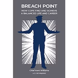 BREACH POINT: How Cops Find and Achieve a Balanced Life and Career