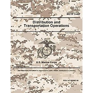 Marine Corps Tactical Publication MCTP 3-40F Distribution and Transportation Operations November 2020