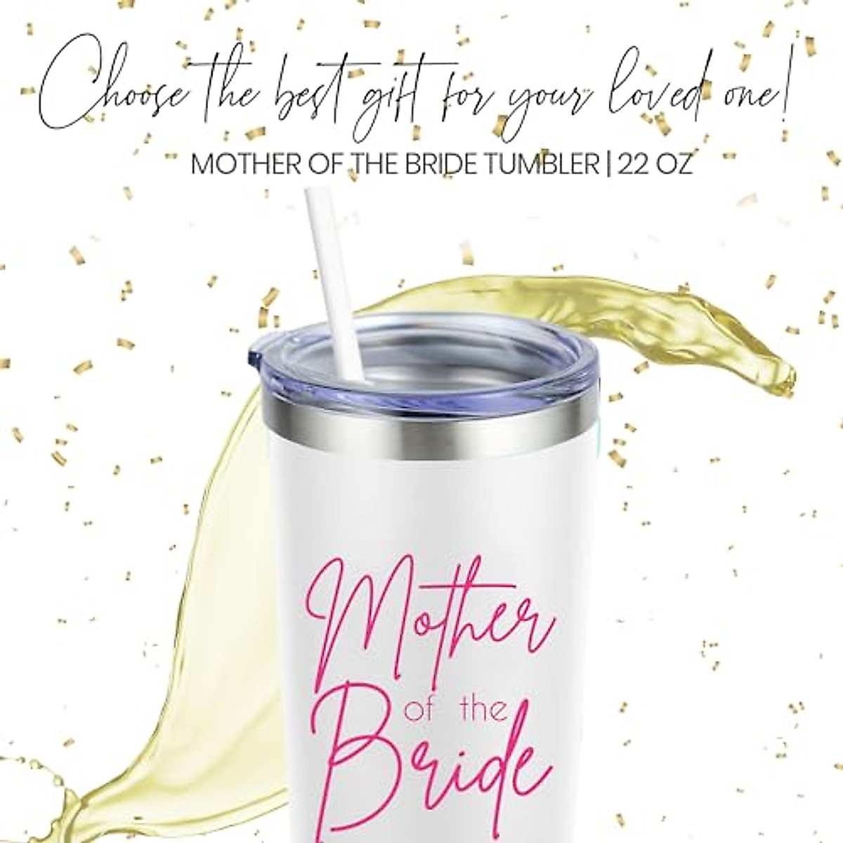 Your Dream Party Shop Mother of the Bride Tumbler, 22oz - Stainless Steel Insulated Wine Cup with Lid and Straw - Mother of the Bride Gifts From Daughter