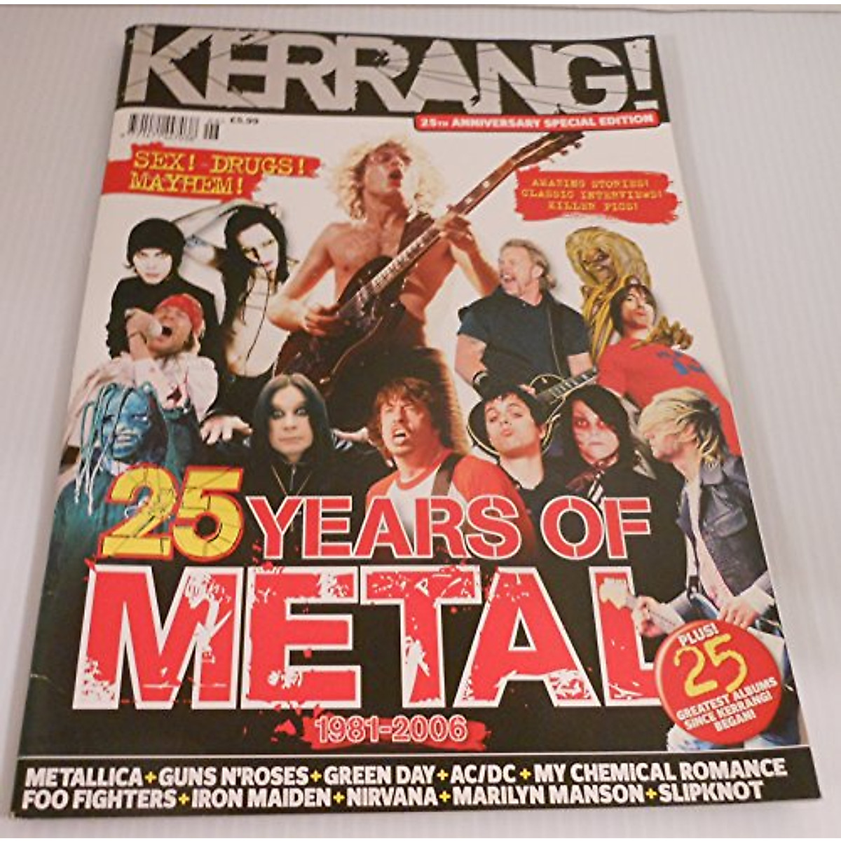 Kerrang! Magazine(UK Publication) 25th anniversary SPECIAL EDITION ***25 Years of HEAVY METAL***1981-2006[single issue magazine]**WEAR on COVER, pages**