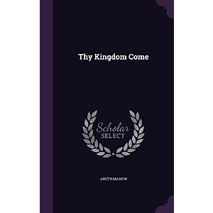 Thy Kingdom Come
