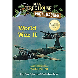 World War II: A Nonfiction Companion to Magic Tree House Super Edition #1: World at War, 1944 (Magic Tree House Fact Tracker)