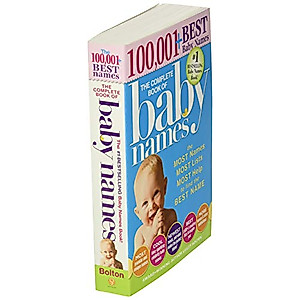 The Complete Book of Baby Names: The #1 Baby Names Book with the Most Unique Baby Girl and Boy Names (Gifts for Expecting Mothers, Fathers, Parents)