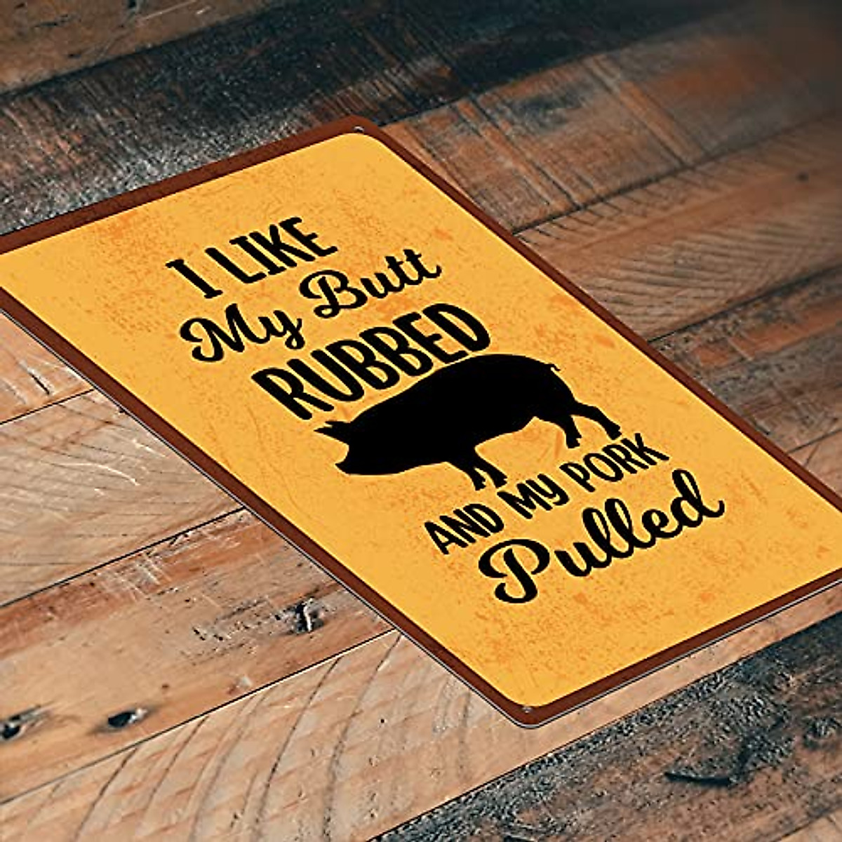 JP's Parcels Tin Signs Backyard Patio Decor-Metal Sign 12 x 8 in. I Like My Butt Rubbed and My Pork Pulled