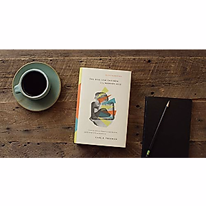 The Rise and Triumph of the Modern Self: Cultural Amnesia, Expressive Individualism, and the Road to Sexual Revolution