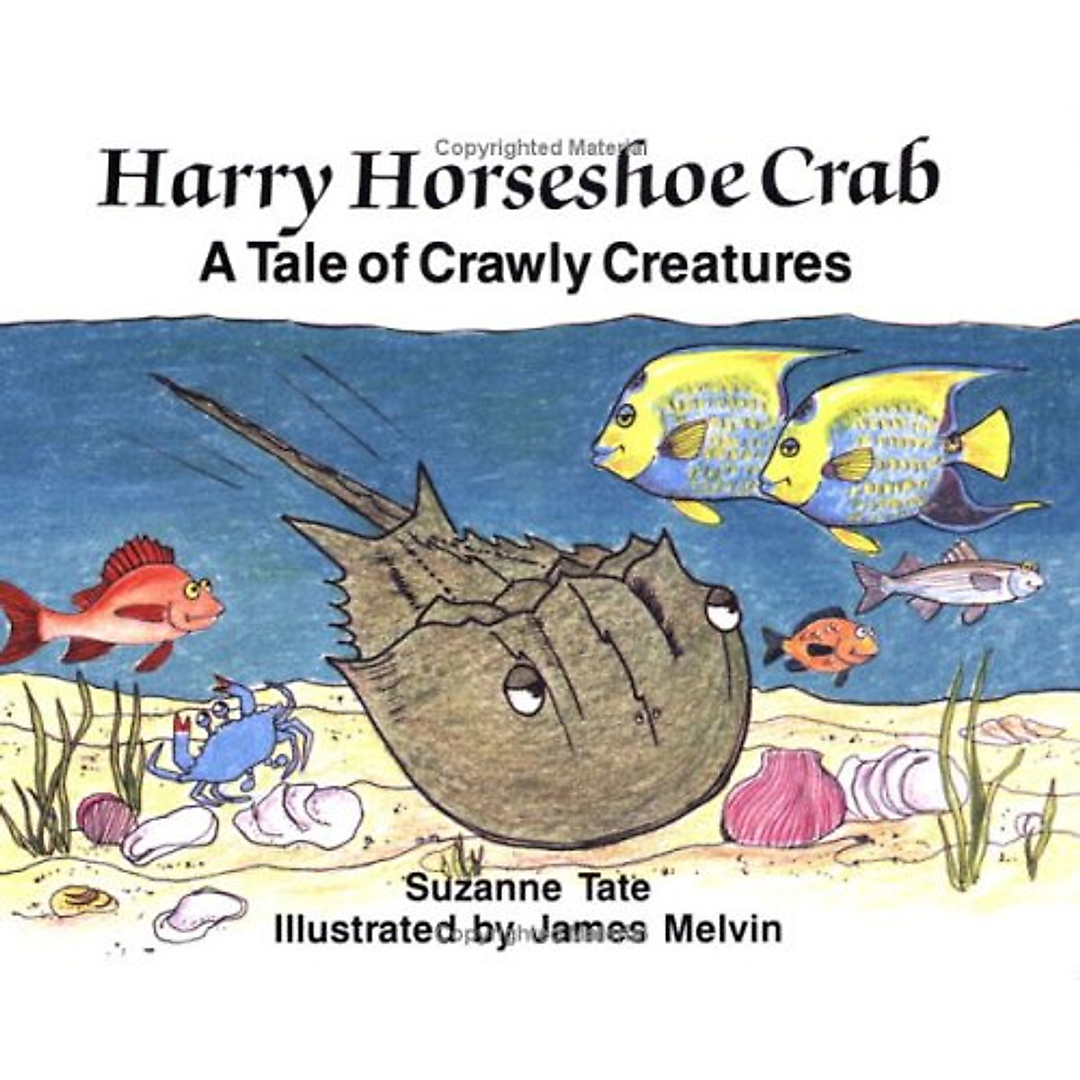 Harry Horseshoe Crab, A Tale of Crawly Creatures