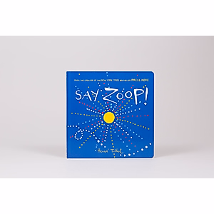 Say Zoop! (Toddler Learning Book, Preschool Learning Book, Interactive Children’s Books) (Press Here by Herve Tullet)