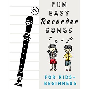 Fun And Easy Recorder Songs For Kids And Beginners: Easy To Play Recorder Classics (includes Fingering Chart) (Zoe's Fun Easy Recorder Songs)