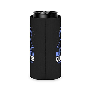 Beer Can Cooler Sleeve Novelty Don't Live A Quitter Like My Pancreas Fighters Fan Humorous Exocrine Gland Sickness Optimistic Person Slim Can