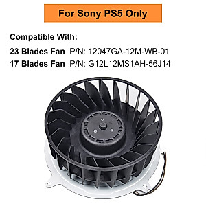 Replacement PS5 Internal Cooling Fan, Internal Cooler Fan Replacement for Sony PlayStation 5 PS5 Series 12047GA-12M-WB-01 12V 2.4A 23 Blades Fan General 17 Blades G12L12MS1AH-56J14 Fan