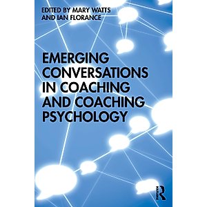 Emerging Conversations in Coaching and Coaching Psychology
