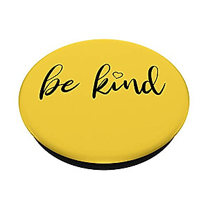 Be Kind - Motivational and Inspirational Quote in Yellow PopSockets PopGrip: Swappable Grip for Phones & Tablets