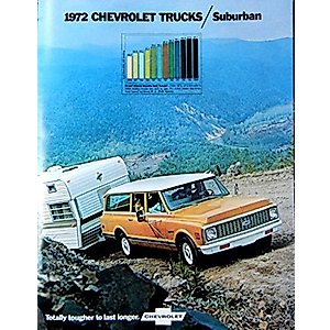 1972 CHEVY SUBURBANS & PANEL TRUCK BEAUTIFUL & HISTORIC DEALERSHIP SALES BROCHURE - ADVERTISMENT Includes All Models - C10, C20, CS/CE, K10, K20, KS/KE - 2WD & 4WD - CHEVROLET 72