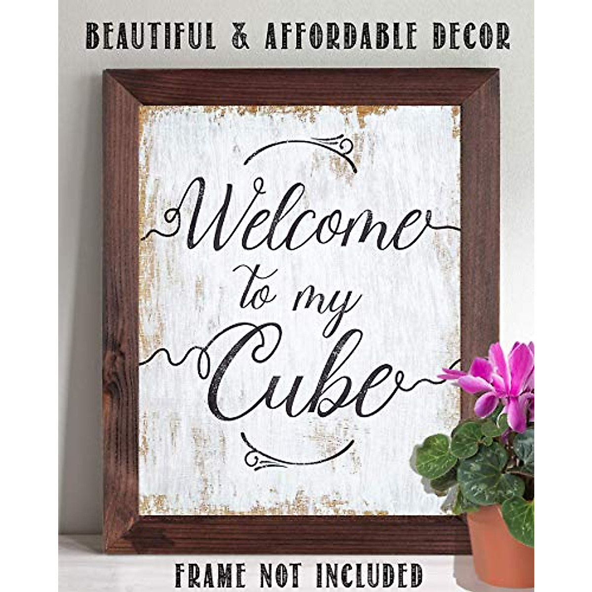 Welcome To My Cube - 11x14 Unframed Art Print - Great Office Cubicle Decor and Coworker Gift for Men and Women Under $15