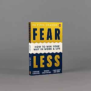 Fear Less: How to Win Your Way in Work and Life