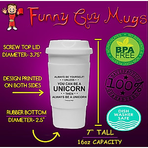 Funny Guy Mugs Always Be Yourself Unless You Can Be A Unicorn Travel Tumbler With Removable Insulated Silicone Sleeve, White, 16-Ounce