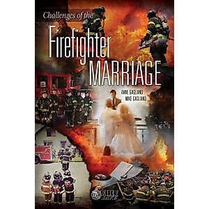 Challenges of the Firefighter Marriage