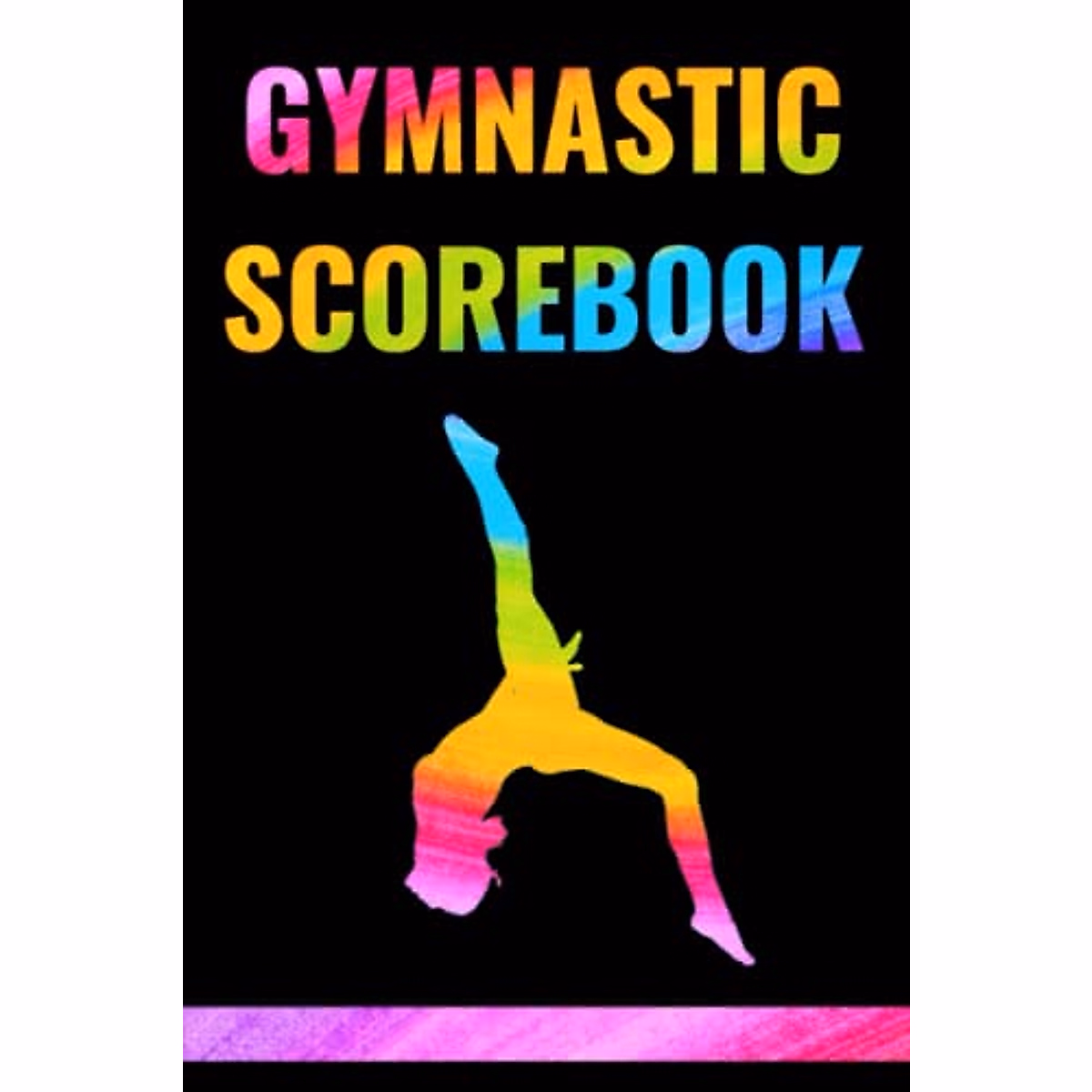 Gymnastic Scorebook: Logbook for Gymnastics | Score Tracker for Gymnastic Events and Gymnastic Meets