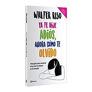 Ya te dije adiós, ahora cómo te olvido TD