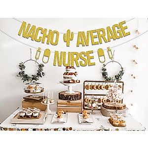 Nacho Average Nurse Banner, Congrats Nurse BSN/RN Grad Party Decorations, 2024 Nurse Medical School Graduation Decor, Congrats Grad Class of 2024 Nursing School Graduation Party Supplies