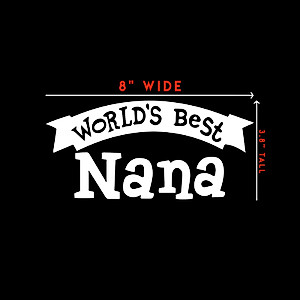 World's Best Nana Sticker Decal Notebook Car Laptop 8" x 3" (White)