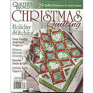 QUILTER'S WORLD MAGAZINE, 29 QUILTED TREASURES FOR EVERY ROOM DECEMBER, 2018