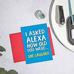 Funny Alexa Birthday Card for her - Alexa How Old am I? She just Laughed - Joke Birthday Card for him - Perfect Friend Birthday Cards - Lockdown Birthday Card - A5 Size (21cm by 14.8cm))