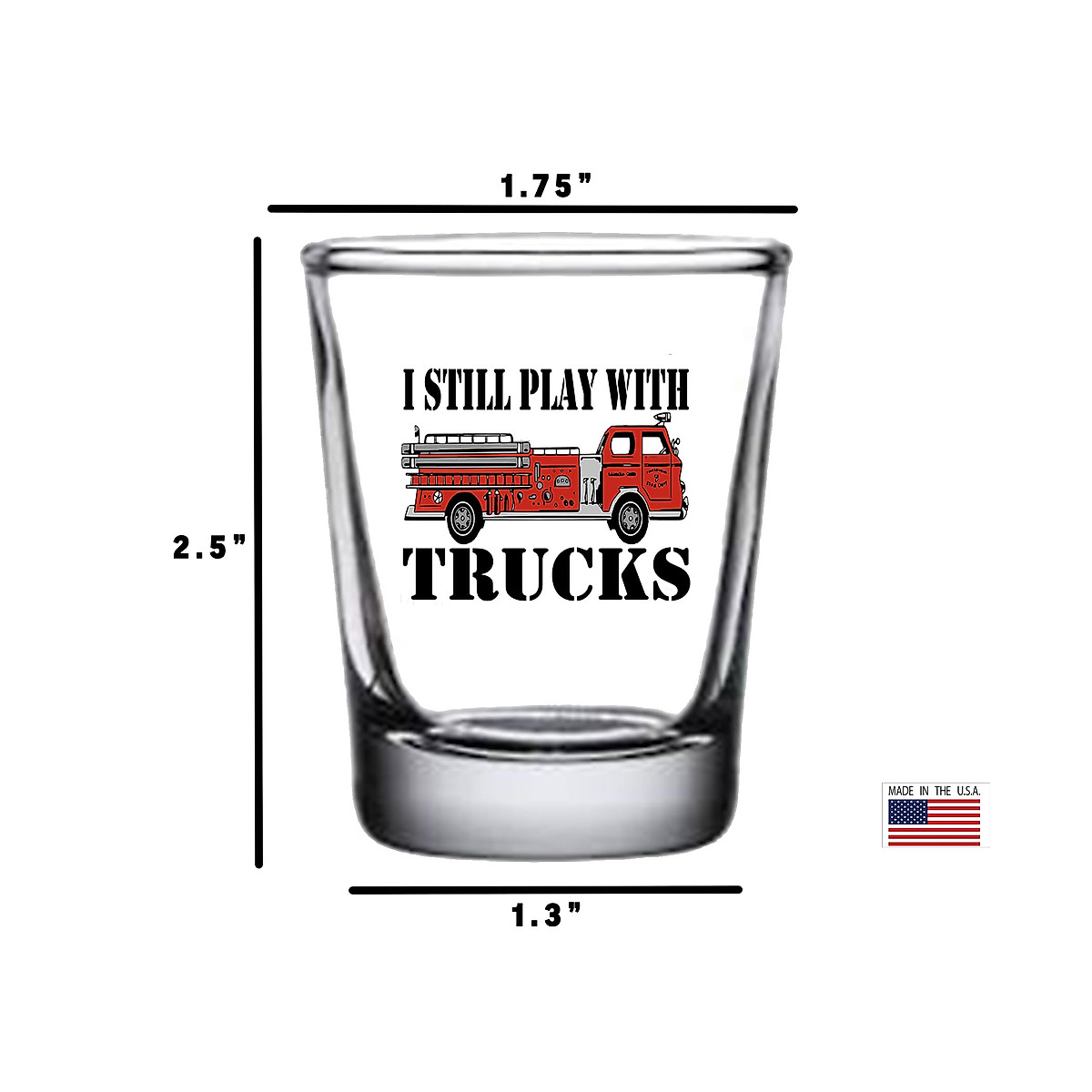 Rogue River Tactical Funny Firefighter Still Play With Fire Trucks Shot Glass Gift For Fire Fighter Firefighter FD Fire Department