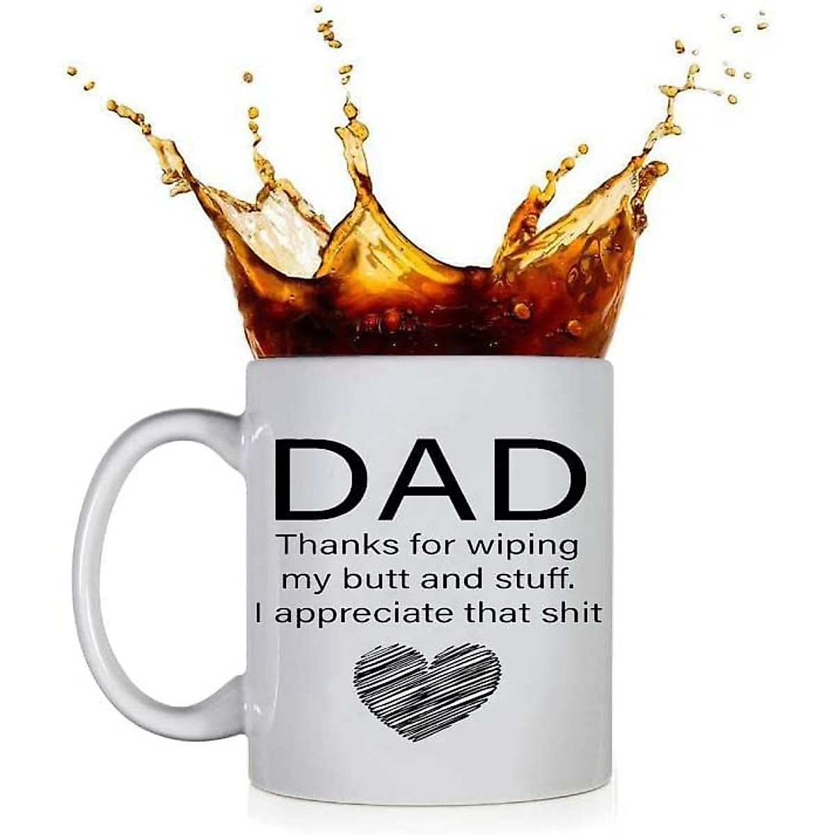 Funny Coffee Mug Fathers Day Gift | Dad Thanks For Wiping My Butt And Stuff | Birthday Christmas Gifts For Dad | Coffee Cup Travel Mug Glass Stein | Christmas Present