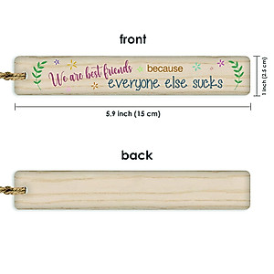 KYBELEBOHO - We are Best Friends Because Everyone Else Sucks - Wooden Bookmarks - Sign Gift - Bookmarks for Book Lovers - Book Markers for Women