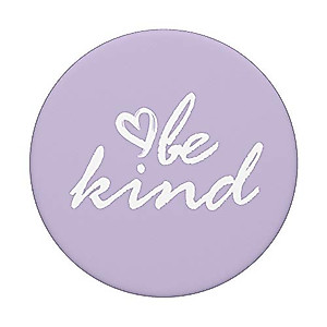 White Be Kind Light Pastel Purple PopSockets Swappable PopGrip