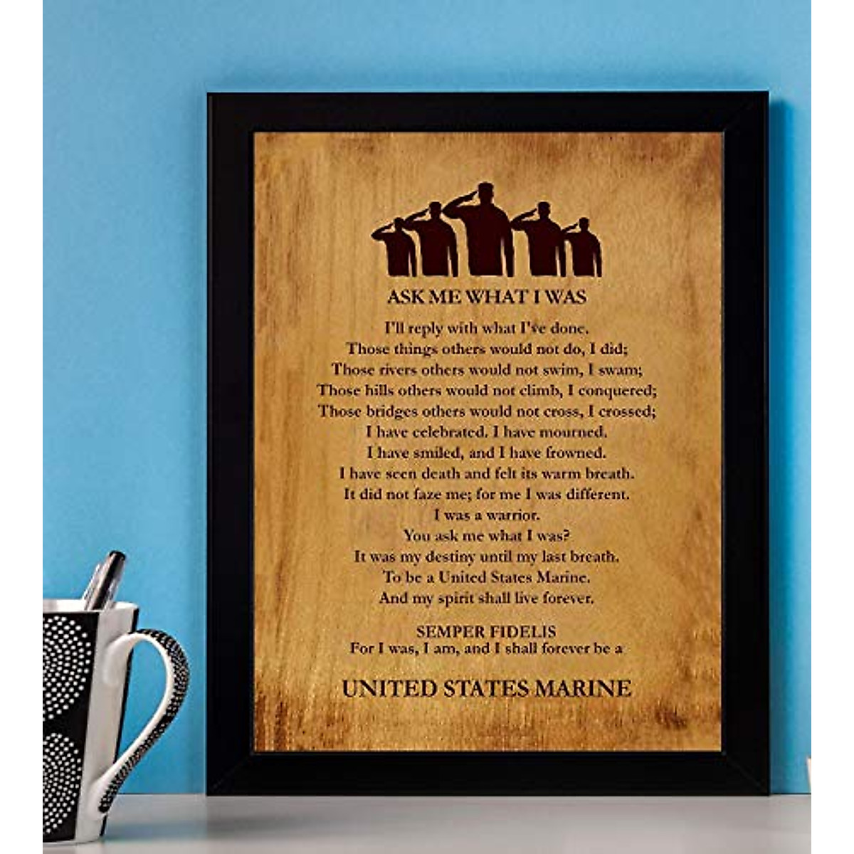 "Ask Me What I Was-Always A United States Marine"-Marine Corps-Wall Art- 8 x 10"-Wood Grain Typographic Print-Ready To Frame. Home-Office-Military Decor. Perfect Gift for All Marines. Semper Fi.