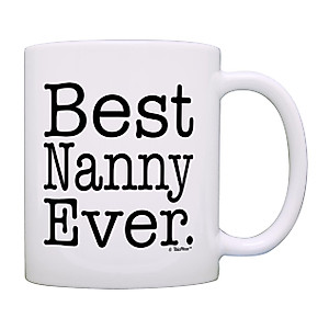 ThisWear Mother's Day Gift for Grandma Best Nanny Ever Gift 11oz Ceramic Coffee Mug Tea Cup White