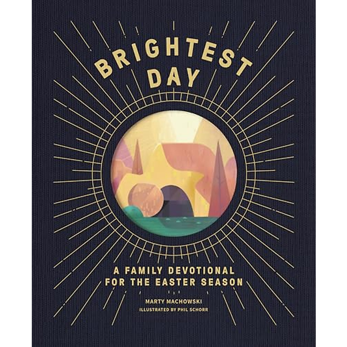 Darkest Night Brightest Day: A Family Devotional for the Easter Season