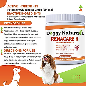 RenaCare K is for Renal K (Potassium Gluconate) Potassium Supplement Powder for Dogs and Cats, (4 oz) with Chicken Liver Flavor - 215 Level Scoop (Made is U.S.A)