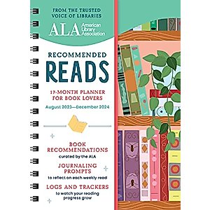 The American Library Association Recommended Reads and 2024 Planner: A 17-Month Book Log and Planner with Weekly Reads, Book Trackers, and More!