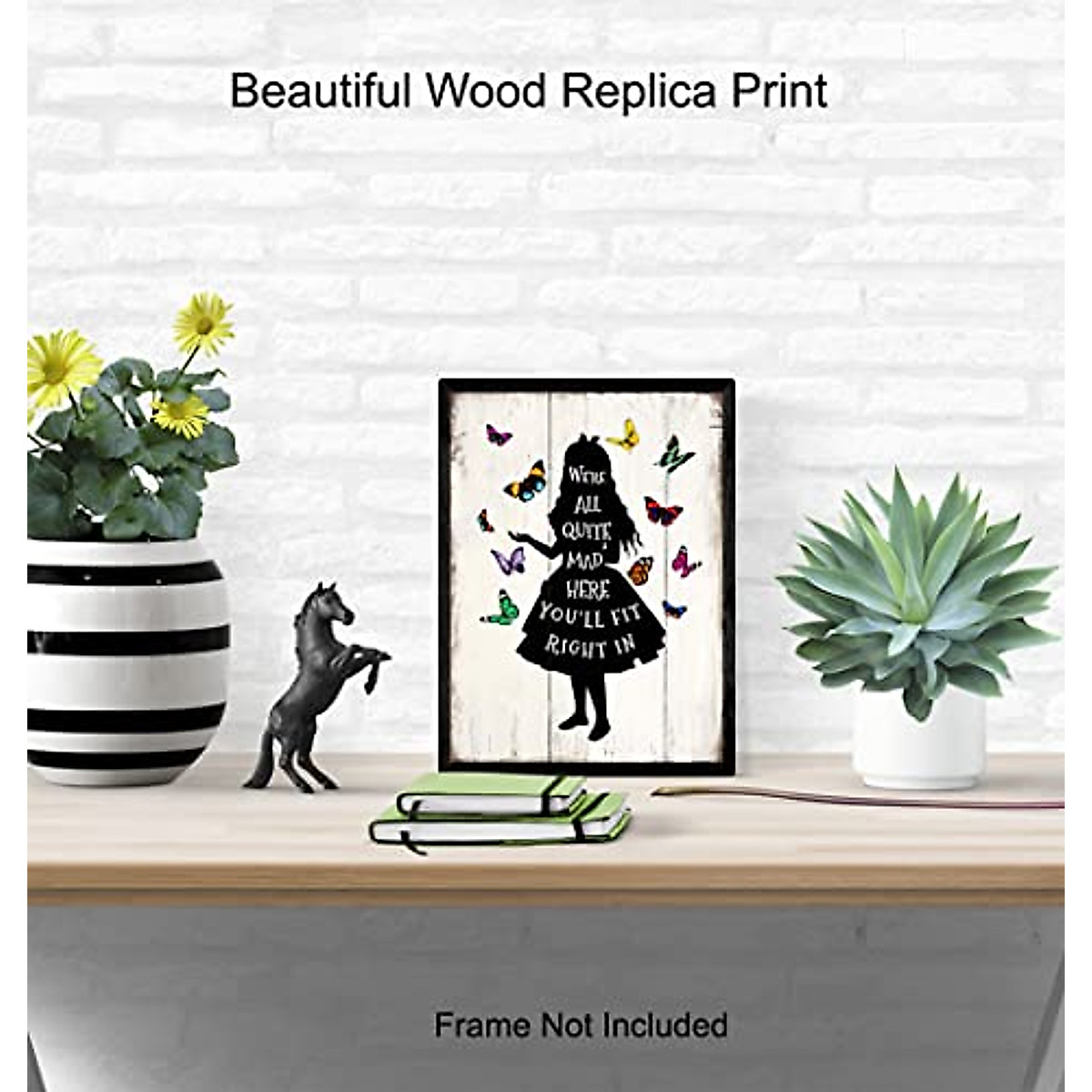 Alice Wonderland All Quite Mad Here Wall Art Poster - Rustic Farmhouse Butterfly Decor - Bedroom, Living Room Decoration- Great Gift, Women, Girls, Teens - 8x10 UNFRAMED