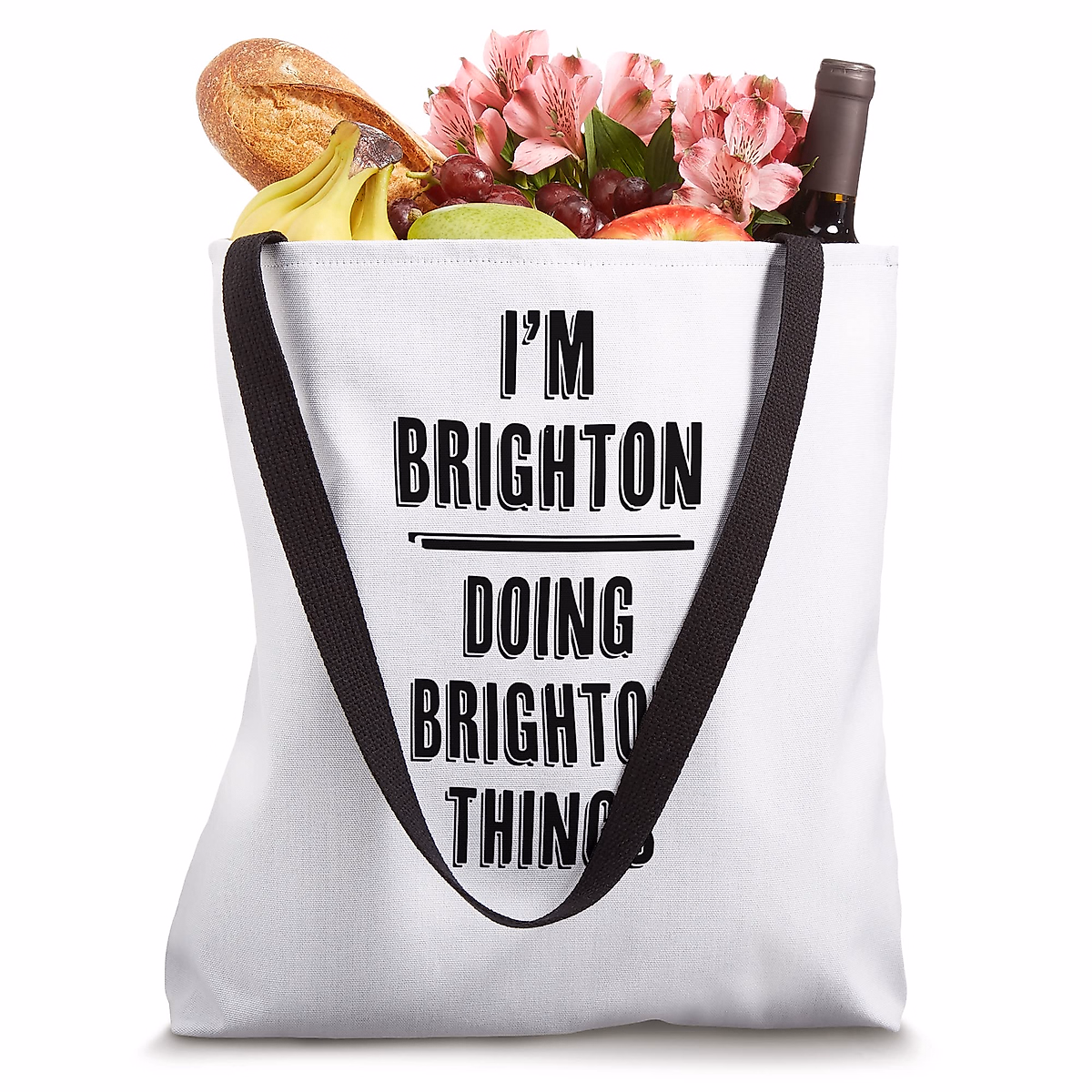 I'm BRIGHTON Doing BRIGHTON Things | Funny Cute - Name Tote Bag