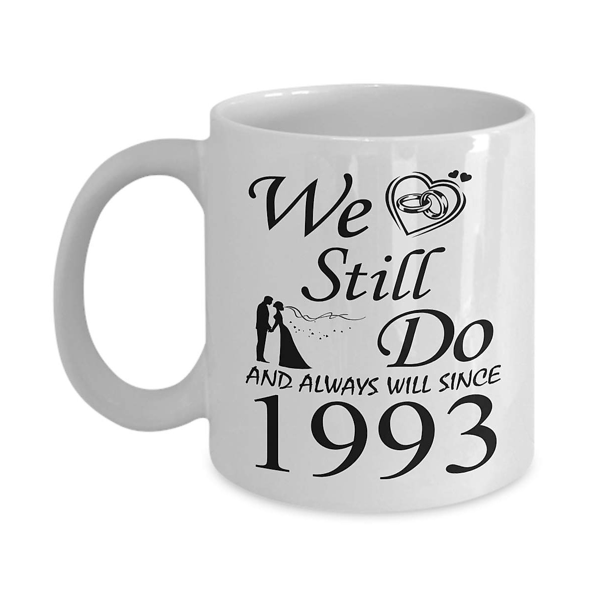 30th Wedding Anniversary For Men Him Her Women | Gifts For 30 Years Of Marriage Party For Wife Husband Couples | 1993 | 11oz Coffee Cup Presents For Parents Mom Dad | We Still Do Since 1993