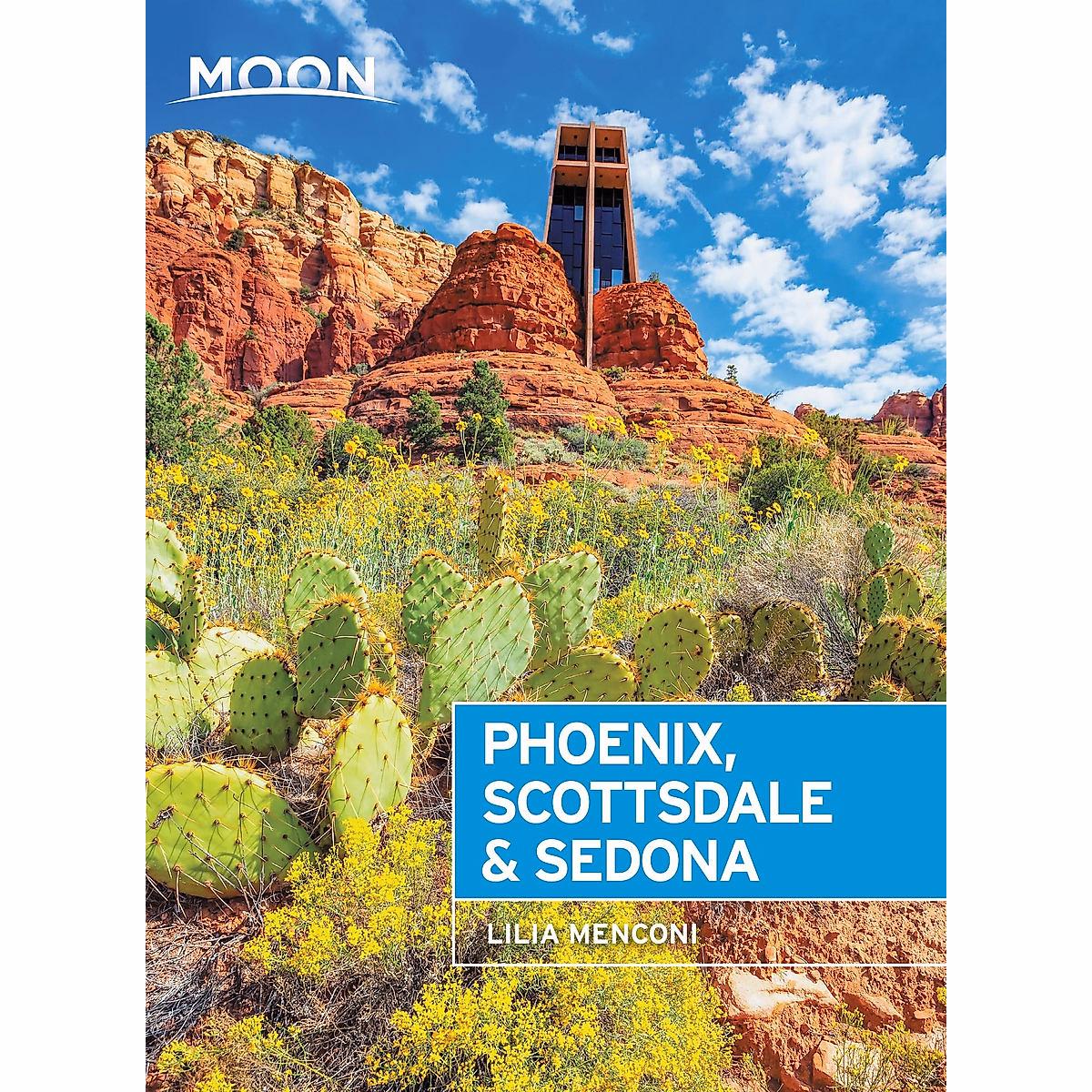 Moon Phoenix, Scottsdale & Sedona: Best Hikes, Local Spots, and Weekend Getaways (Travel Guide)