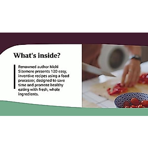 The Food Processor Family Cookbook: 120 Recipes for Fast Meals Made From Scratch