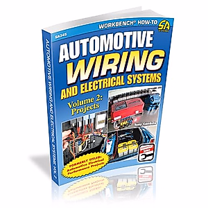 Automotive Wiring and Electrical Systems Vol. 2: Projects (Workbench)