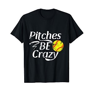 Softball Player Pitches Be Crazy Funny Softball Pitcher T-Shirt