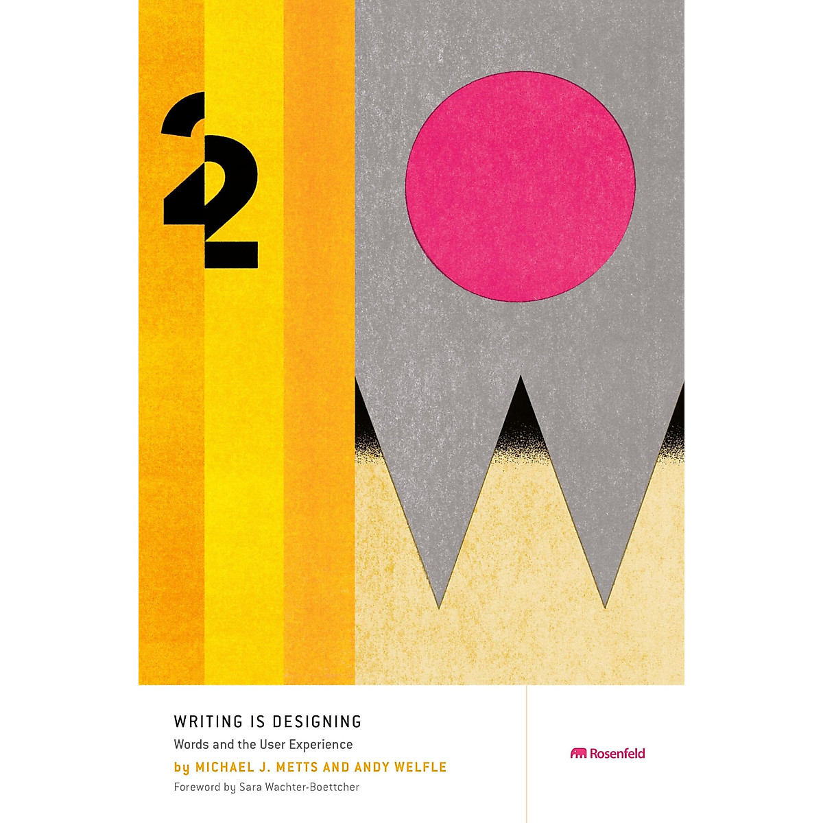 Writing Is Designing: Words and the User Experience