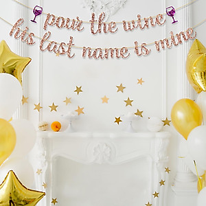 Ambishi Rose Gold Glitter Pour The Wine His Last Name is Mine Banner, Funny Bachelorette Party Decoration Sign, Wine Theme Bridal Shower Party Bunting Decor Photo Booth Props