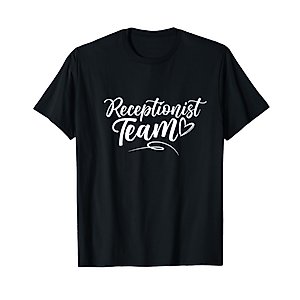 Receptionist Team Job Secretary Reception Receptionists T-Shirt