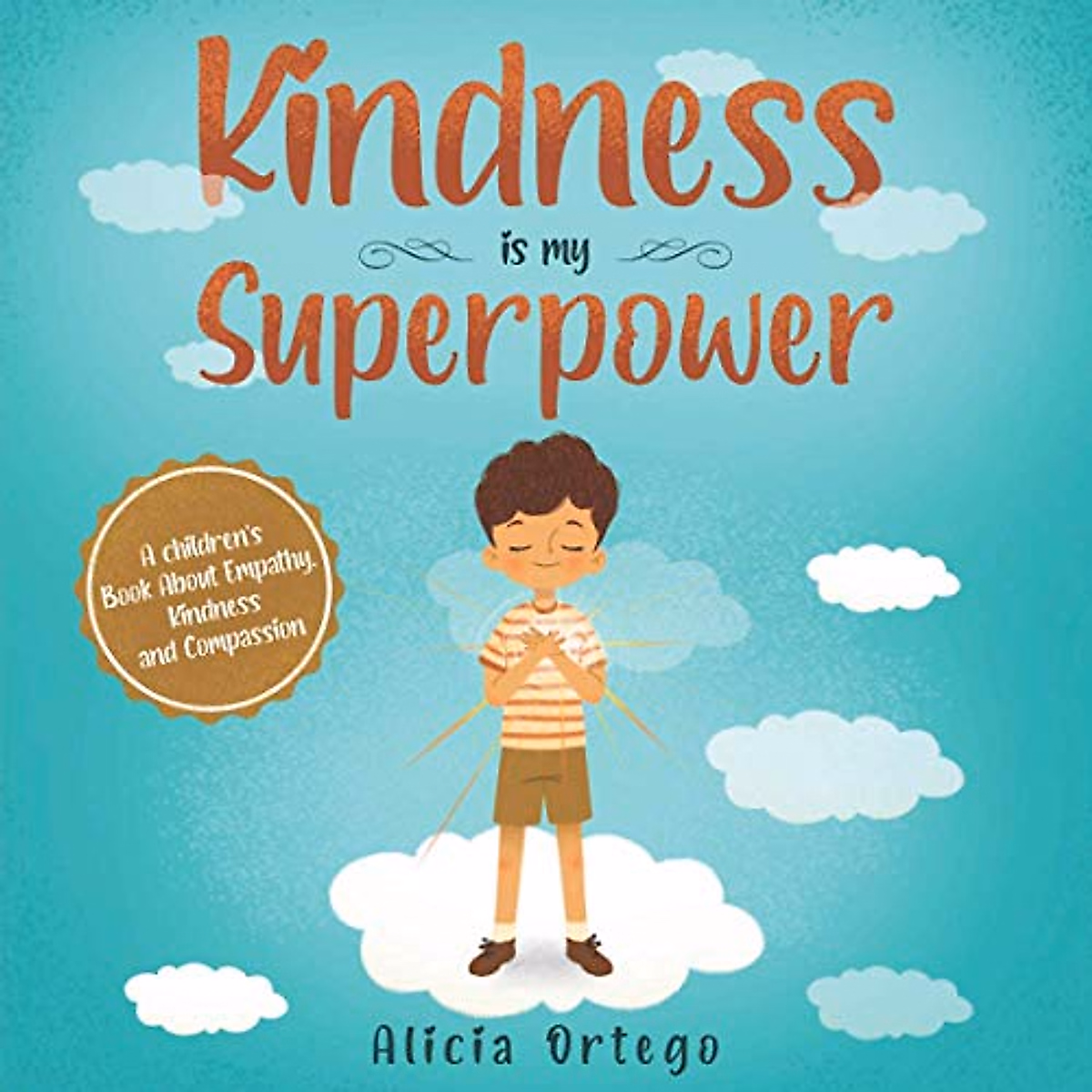 Kindness is my Superpower: A children's Book About Empathy, Kindness and Compassion (My Superpower Books)