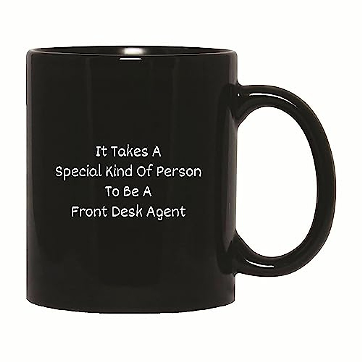 Special Person Gift for Front Desk Agent Receptionist Coworker Humor 11oz 15oz Black Coffee Mug